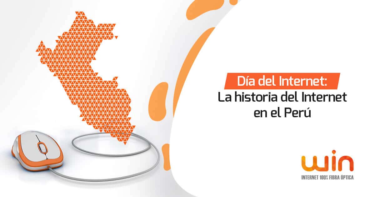 Día del Internet: Inicios del Internet en el Perú - WIN Internet