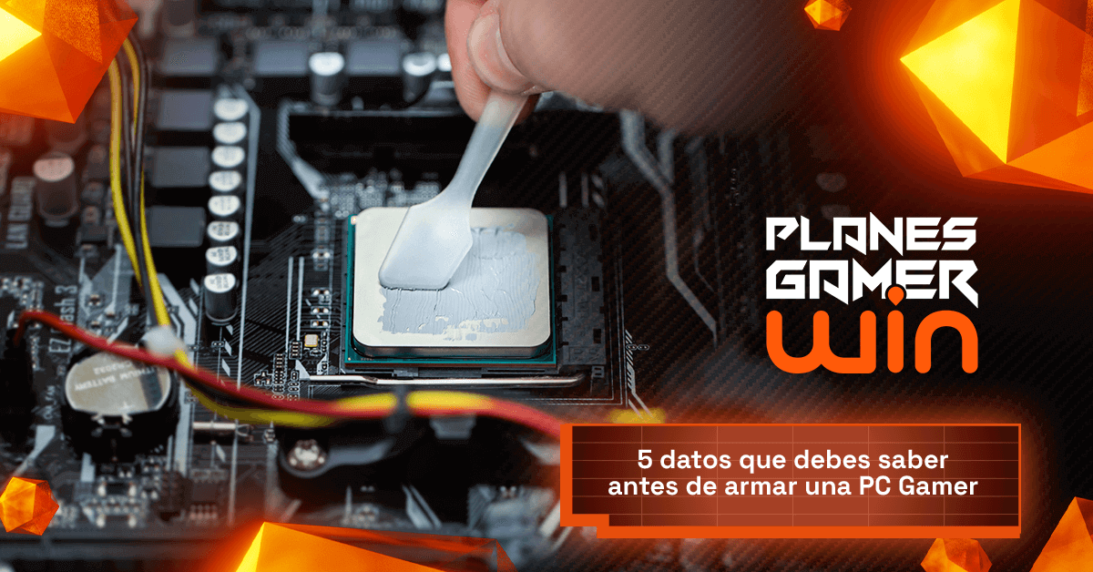 5 datos que debes saber antes de armar una PC Gamer - WIN Internet
