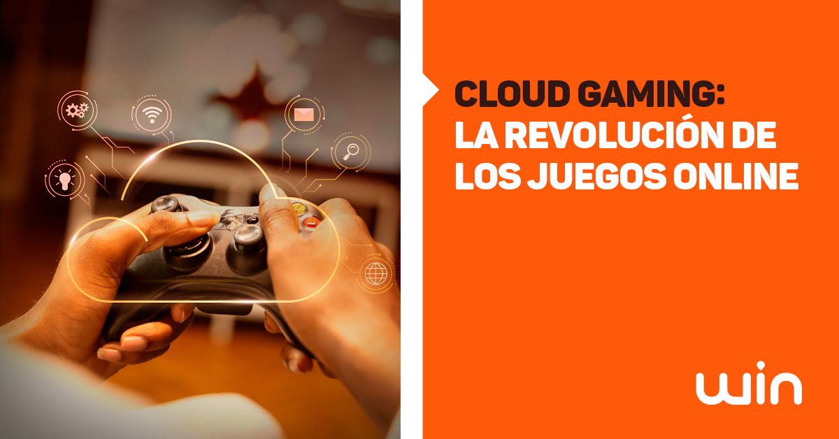 ¿Qué es el Cloud Gaming y cuáles son los beneficios? - WIN Internet